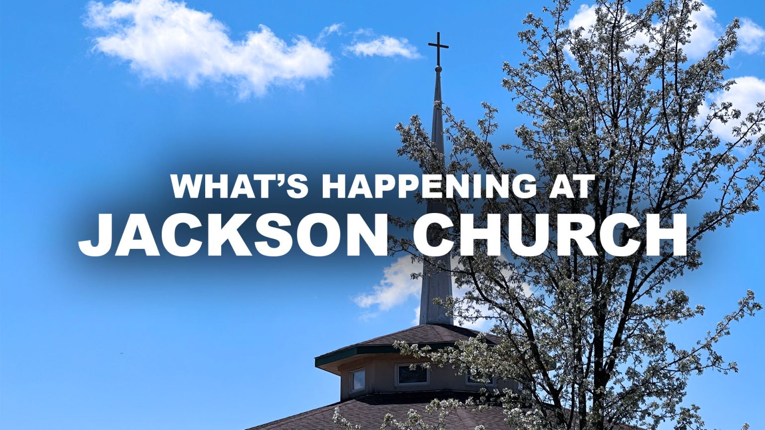Announcements - Jackson Church