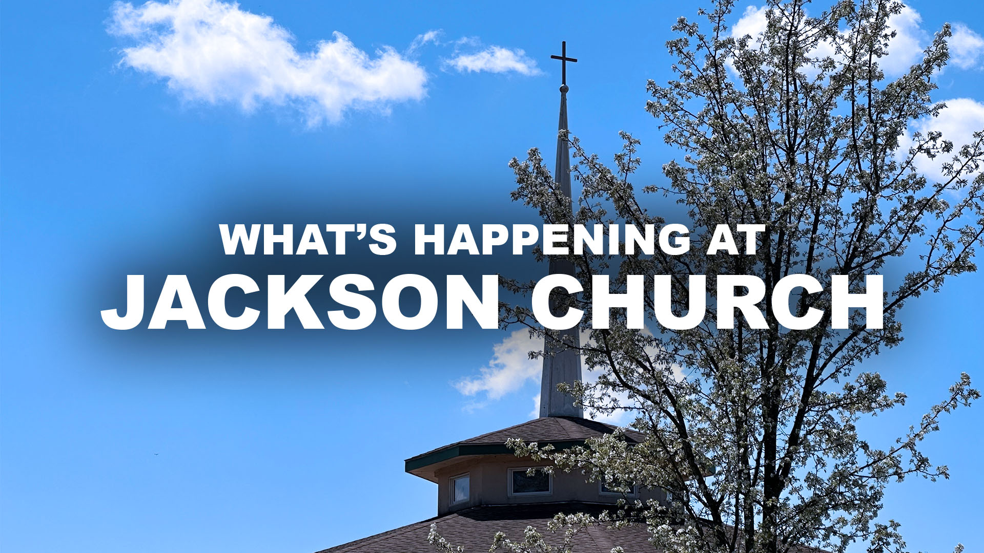 Announcements - Jackson Church